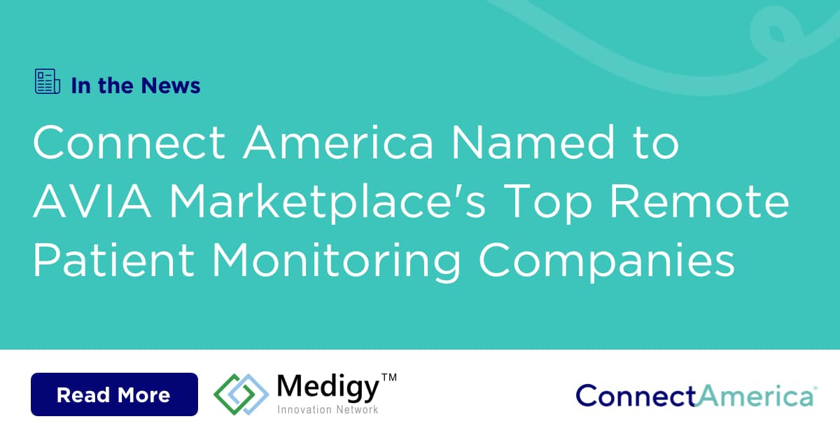Connect America Named to AVIA Marketplace's Top Remote Patient ...