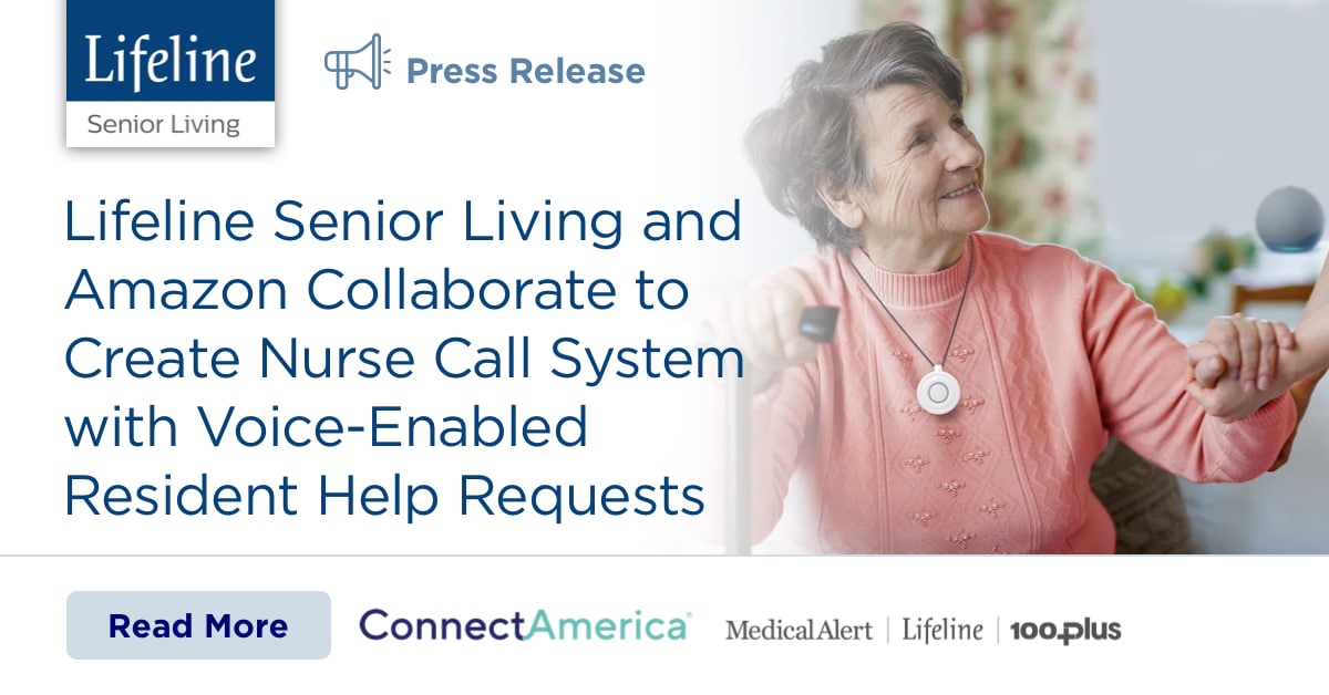 Lifeline Senior Living and Amazon Collaborate to Create Nurse Call ... Lifeline Senior Living and Amazon Collaborate to Create Nurse Call ...